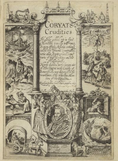 A Backpacker in the Age of Shakespeare: Thomas Coryate at the Court of ...