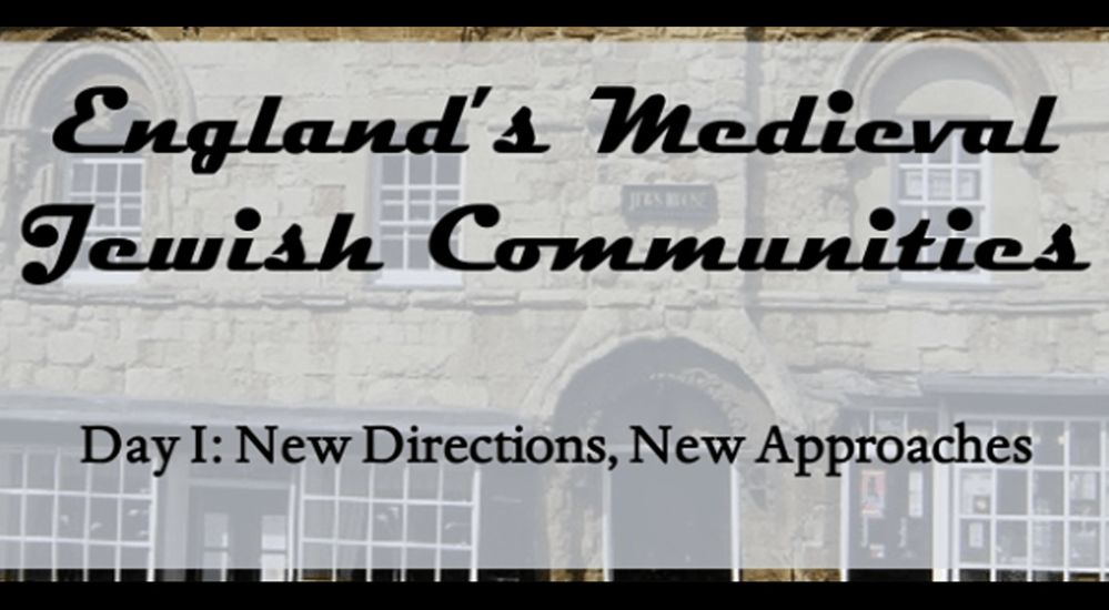 ONLINE CONFERENCE: England's Medieval Jewish Communities | MEMOs